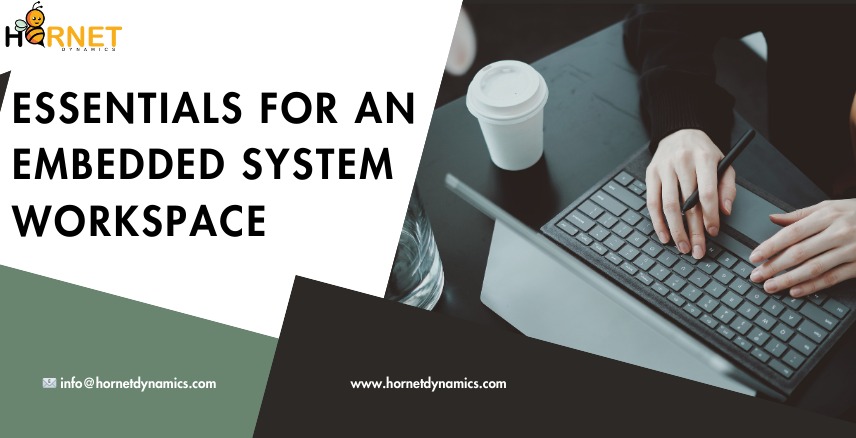 Essentials for an Embedded System Workspace