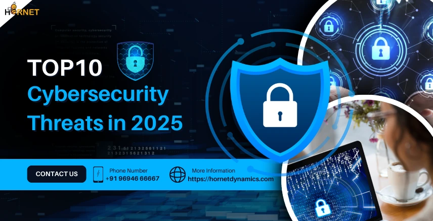 Top 10 Cybersecurity Threats in 2025