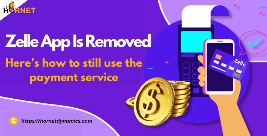Zelle App Is Removed: Here’s how to still use the payment service